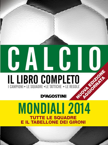 Calcio. Il libro completo | Libri | De Agostini Libri