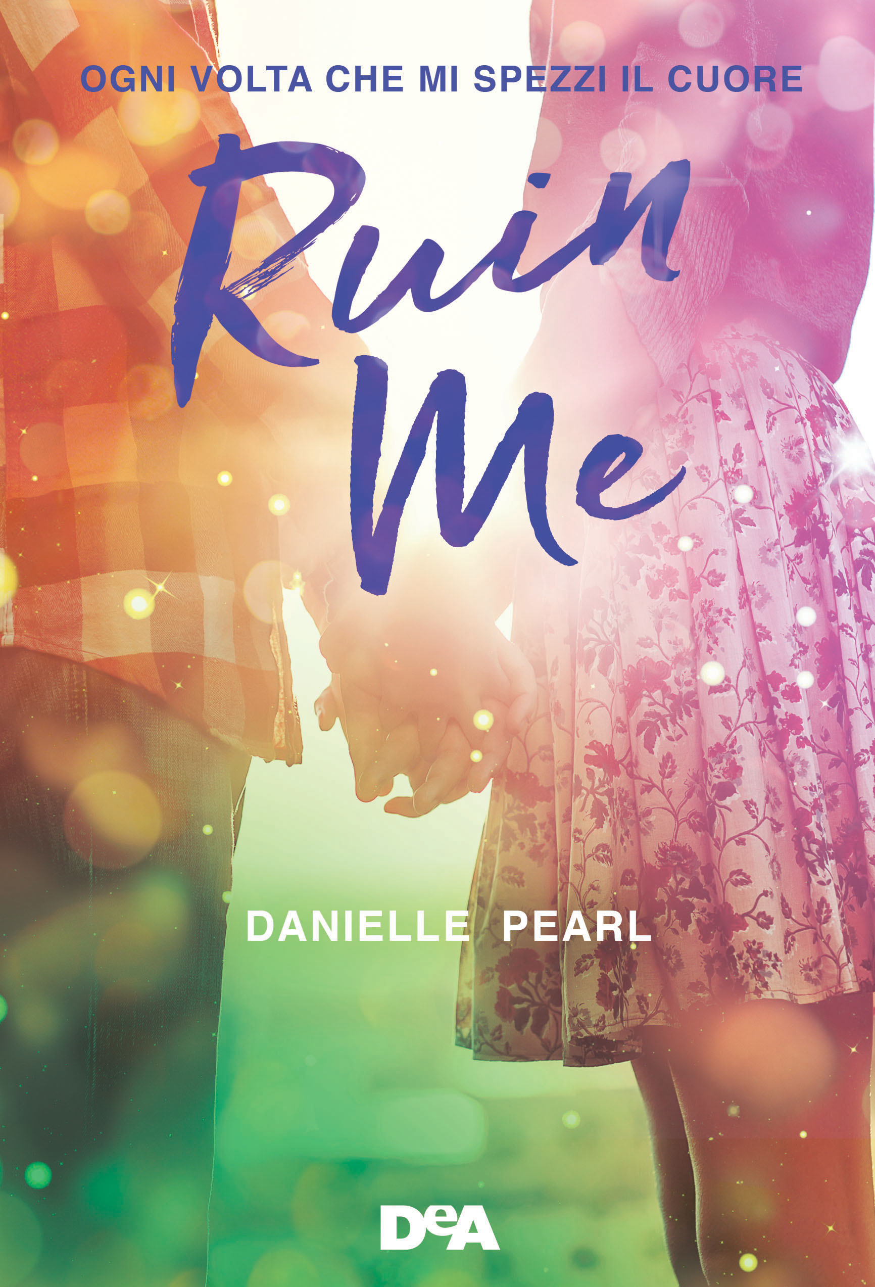 Ruin Me di Danielle Pearl | Libri | De Agostini Libri