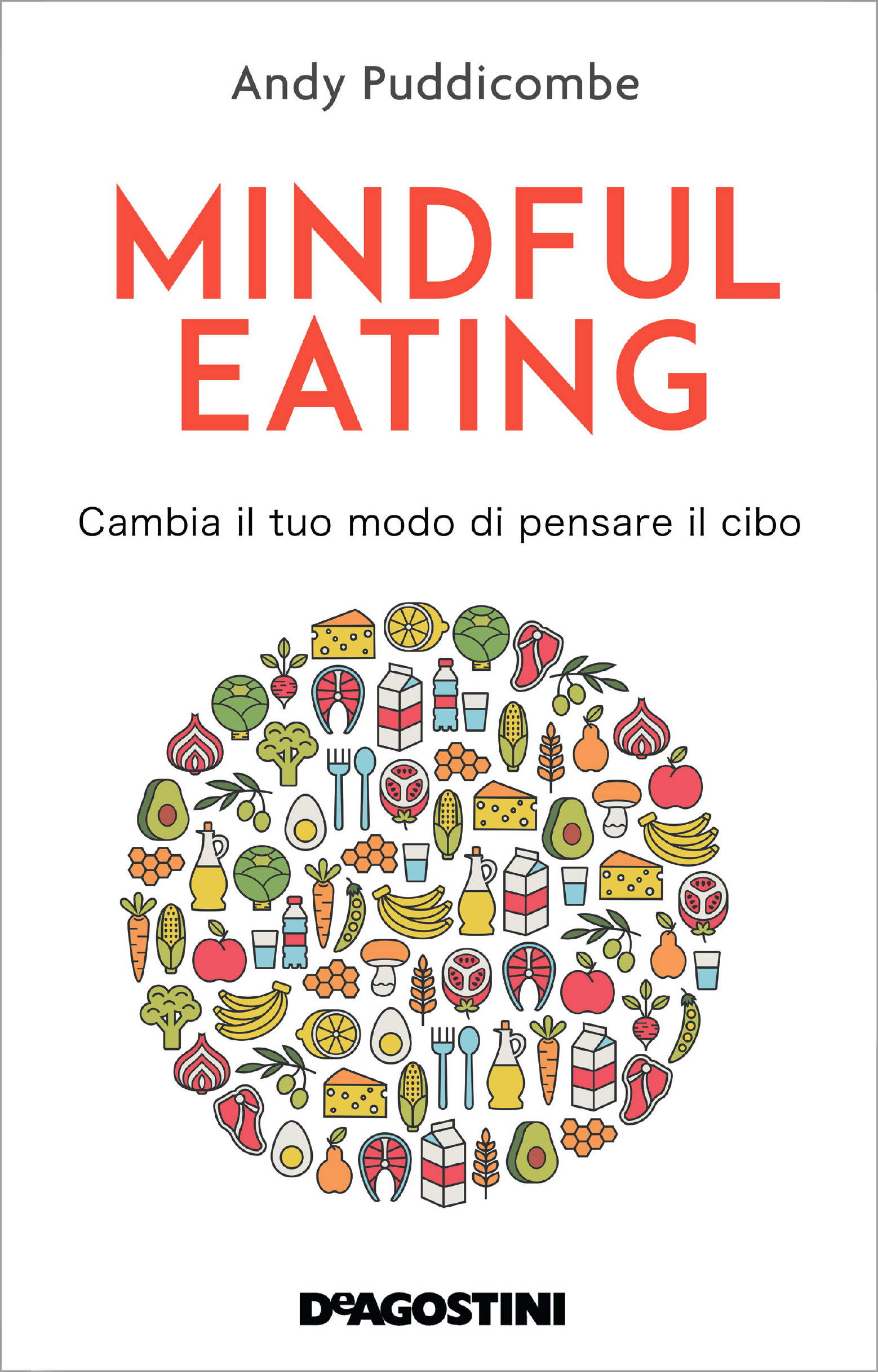 Mindful eating di Andy Puddicombe | Libri | De Agostini Libri