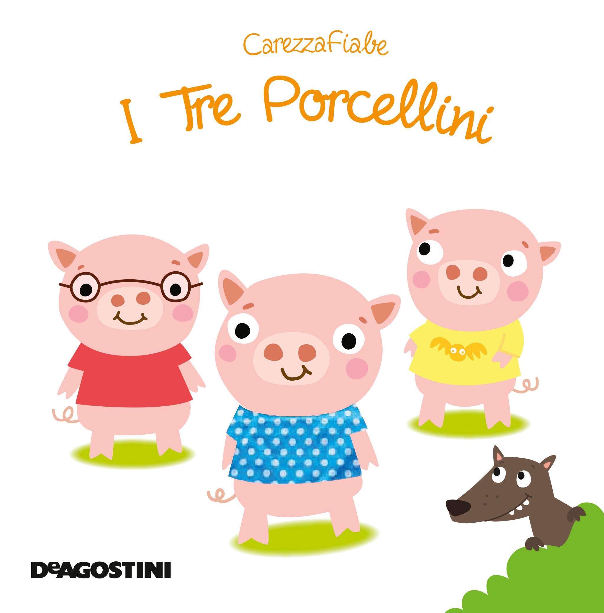 I tre porcellini. CarezzaFiabe | Libri | De Agostini Libri