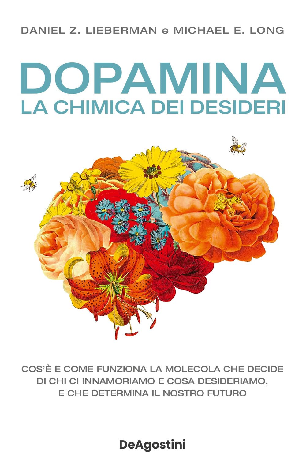 Dopamina di Daniel Z. Lieberman, Michael E. Long | Libri | De Agostini ...