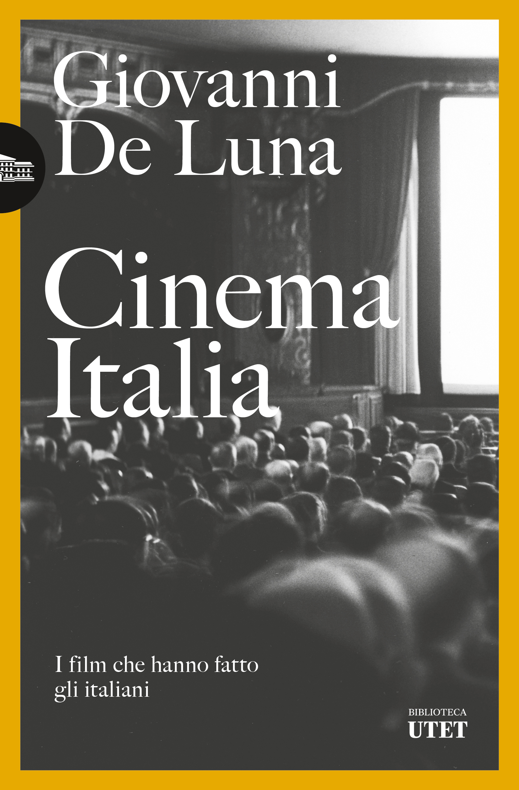 Cinema Italia di Giovanni De Luna | Libri | De Agostini Libri