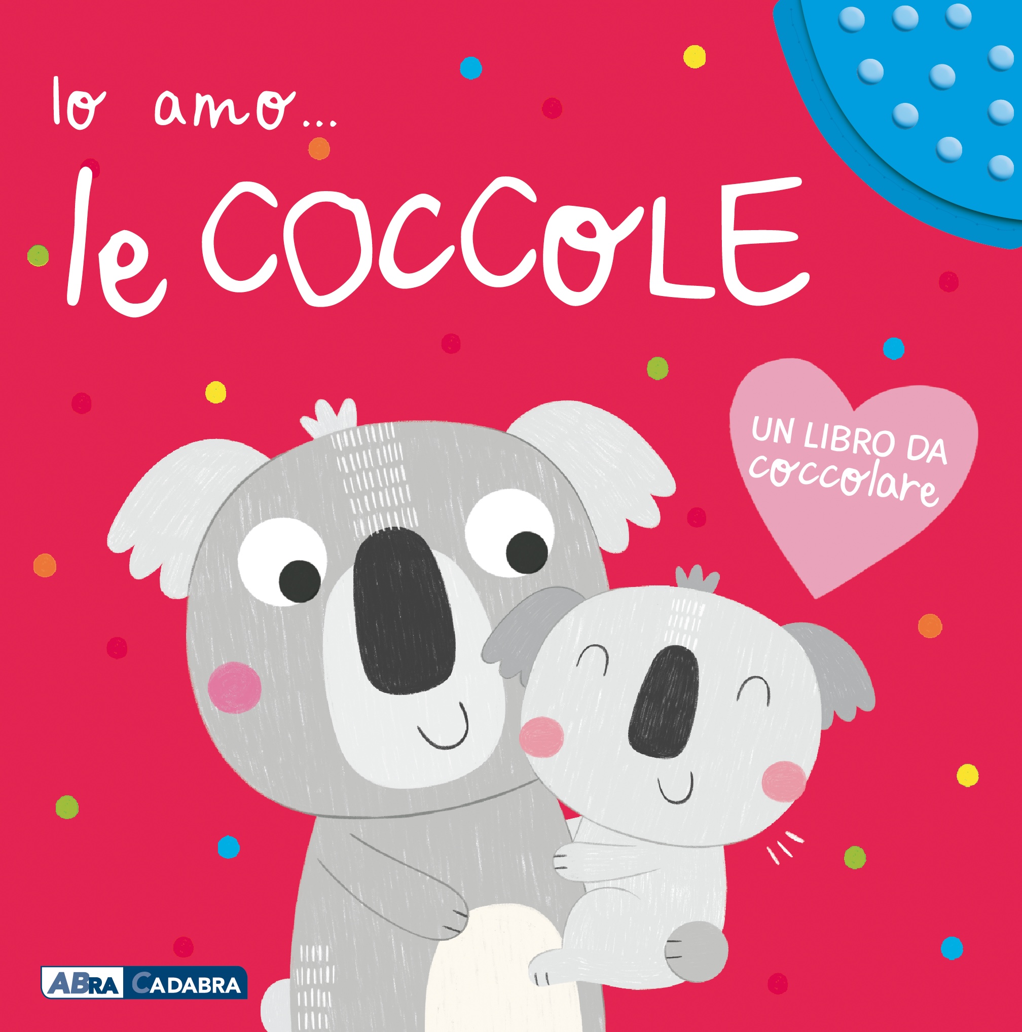 Io amo le coccole | Libri | De Agostini Libri